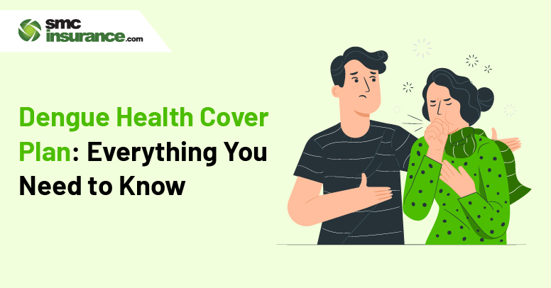 Dengue Health insurance: All About Dengue Coverage In Health Insurance